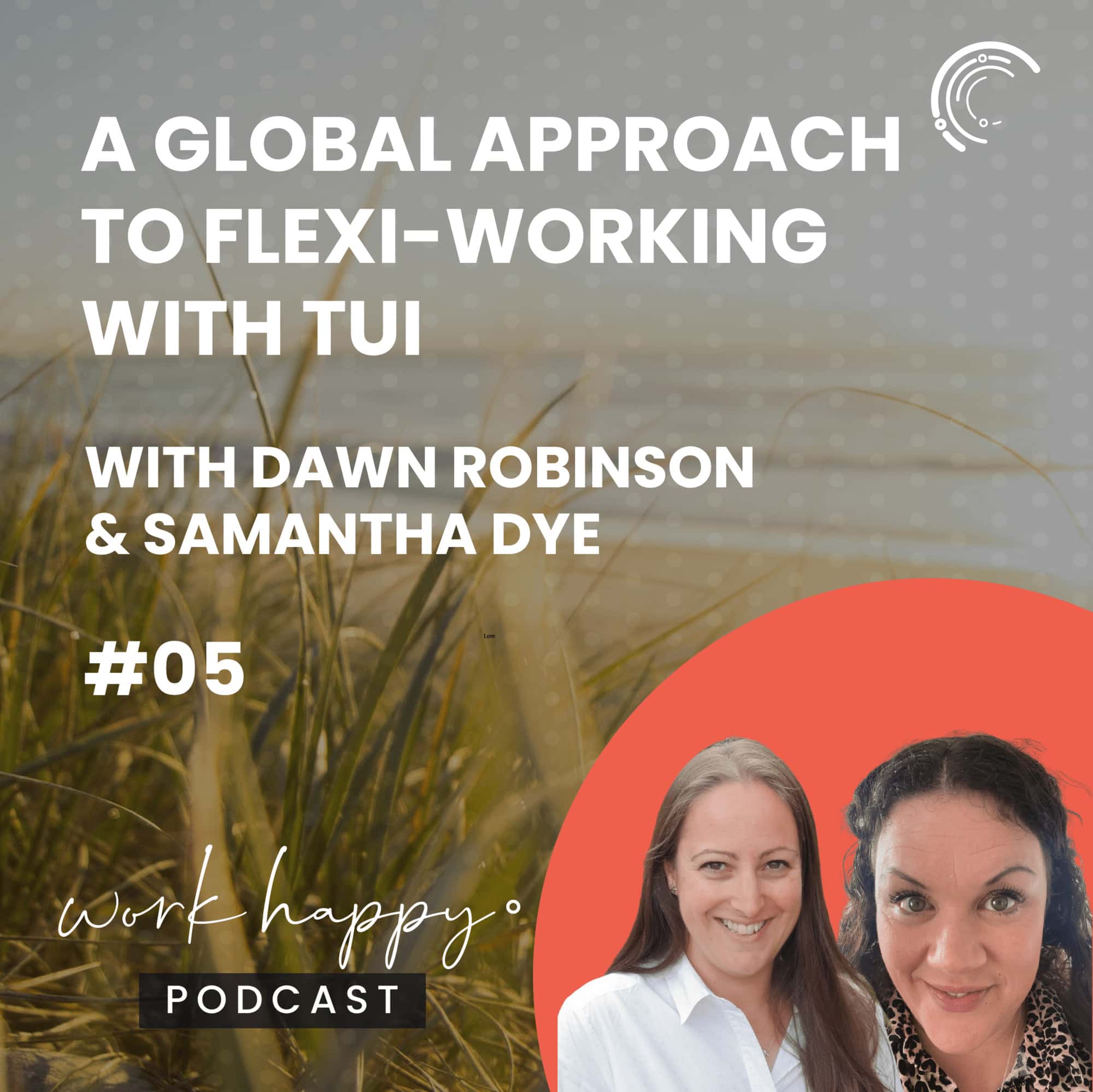 Work Happy Podcast: A Global Flexi-Working Approach with TUI