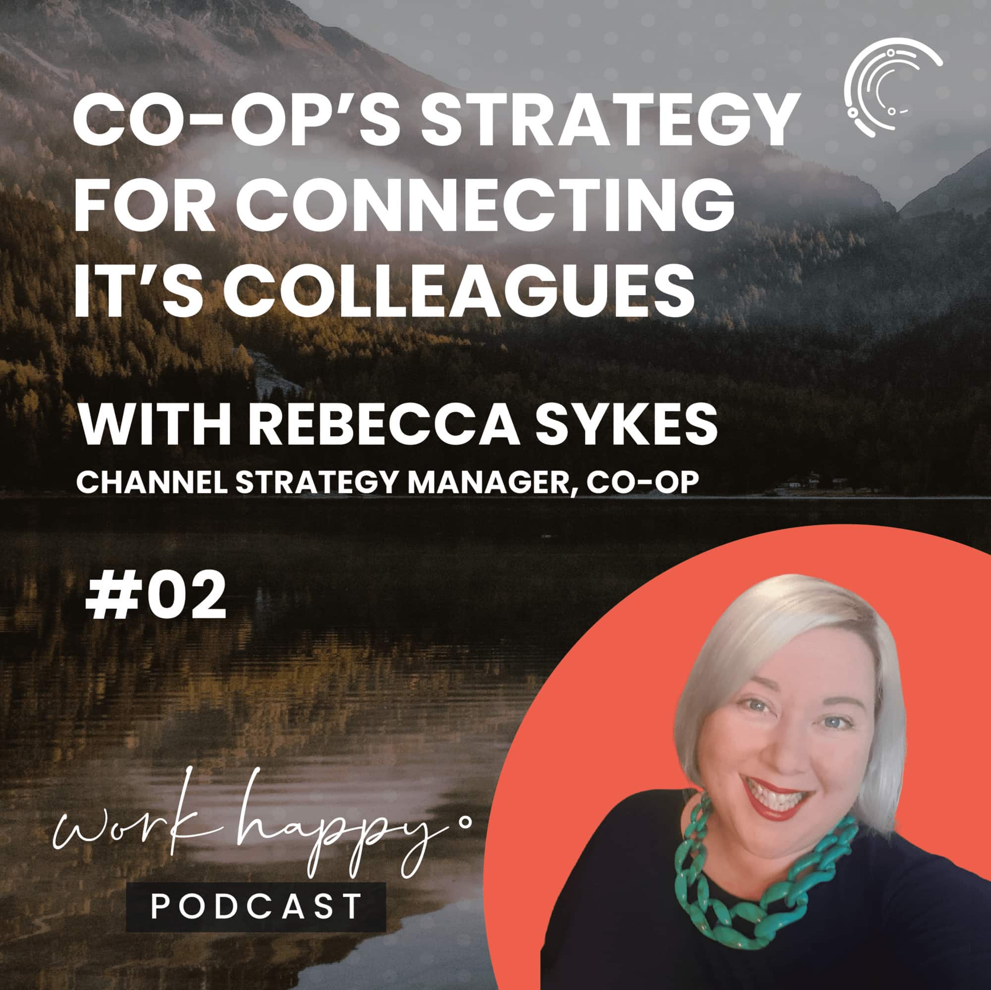 Work Happy Podcast: Co-op's Connecting Strategy