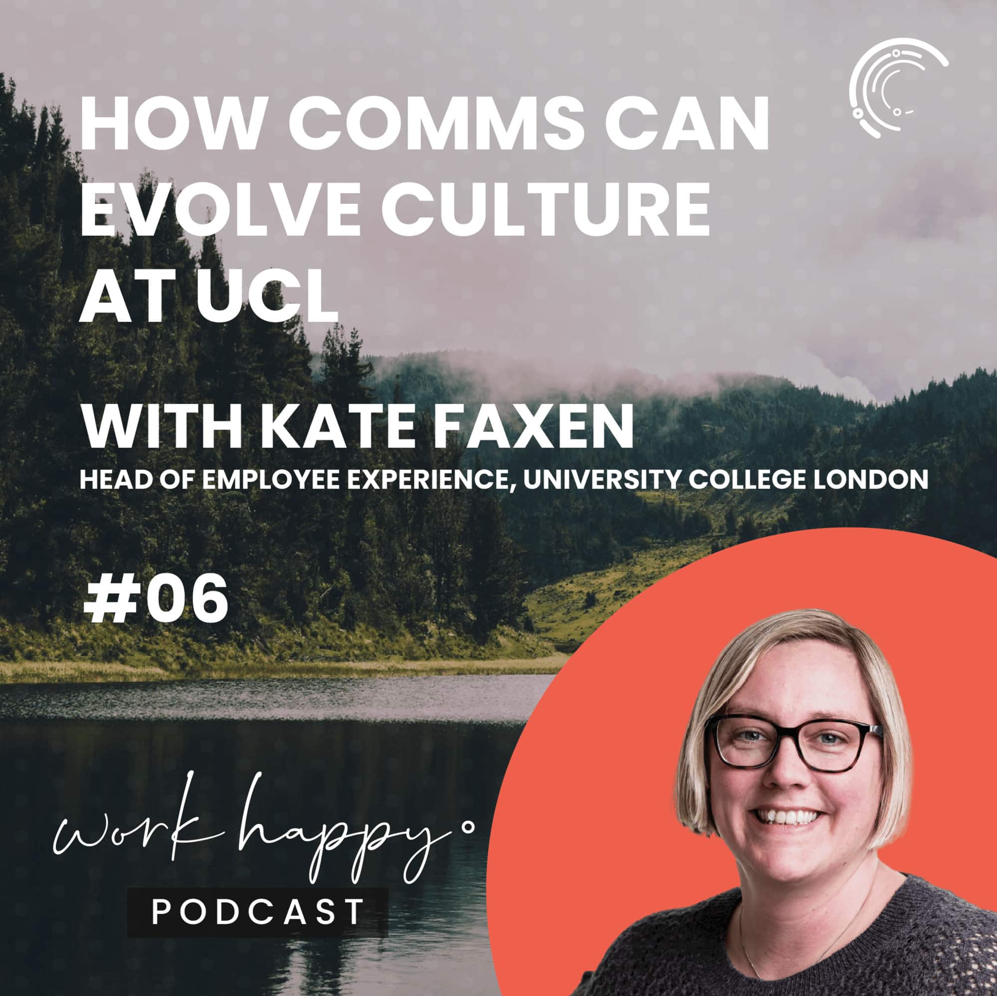 Work Happy Podcast: How Comms Can Evolve Culture with UCL